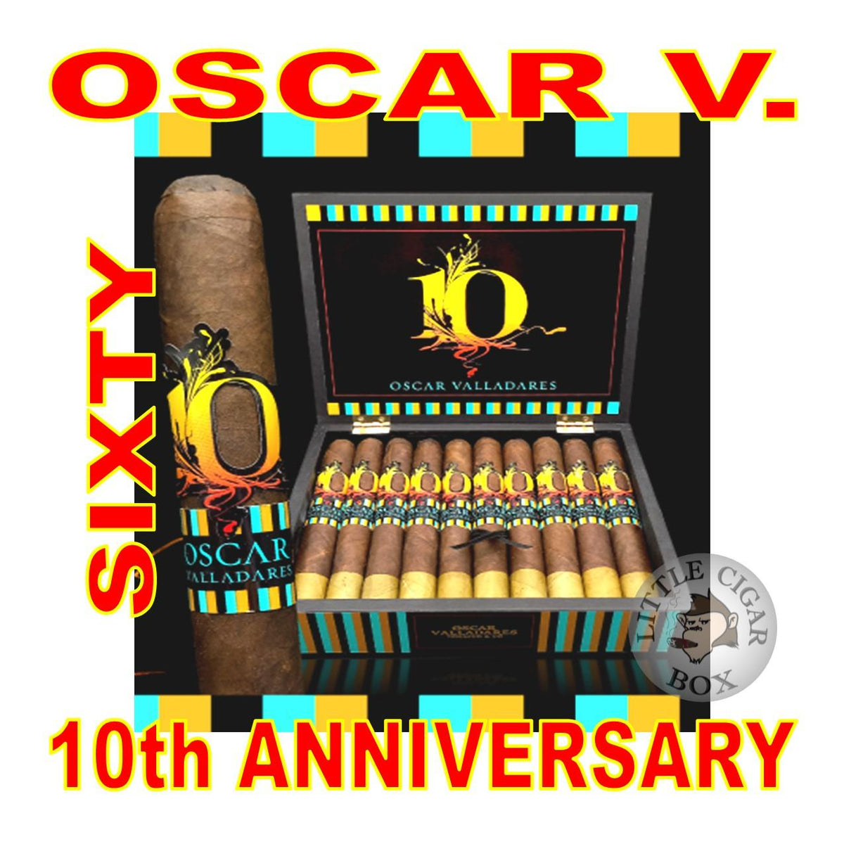 OSCAR VALLADARES 10th ANNIVERSARY CIGARS – www.LittleCigarBox.com
